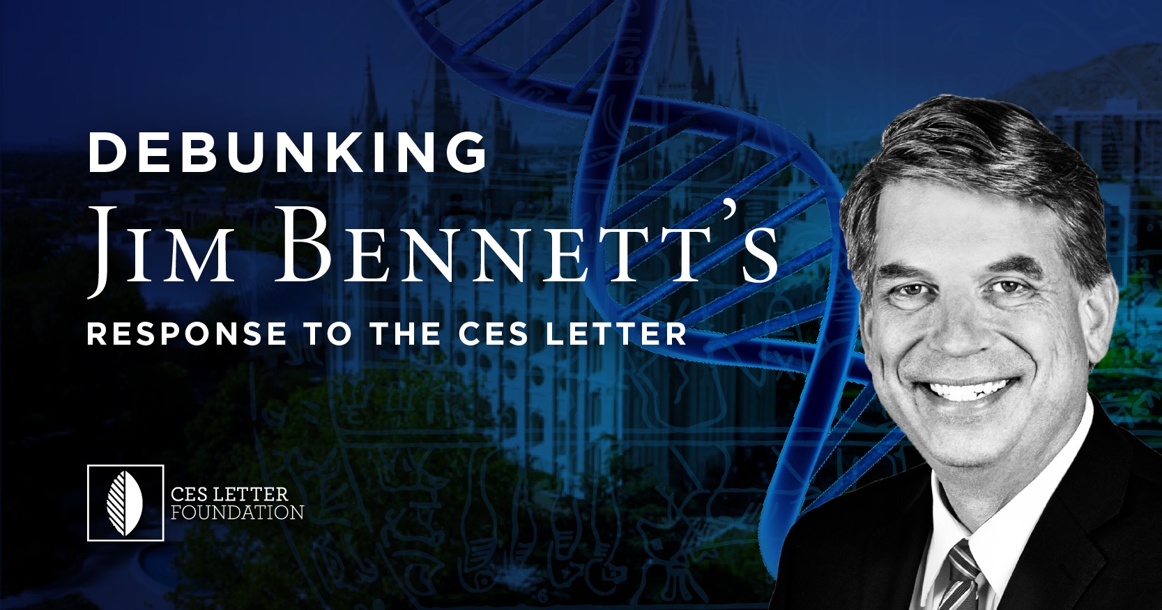Debunking Jim Bennett - Preface - CES Letter